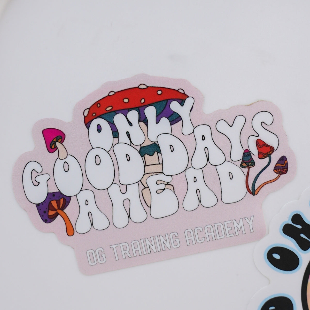 Mushroom Forest Sticker - “Only Good Days Ahead” – OG Training Academy
